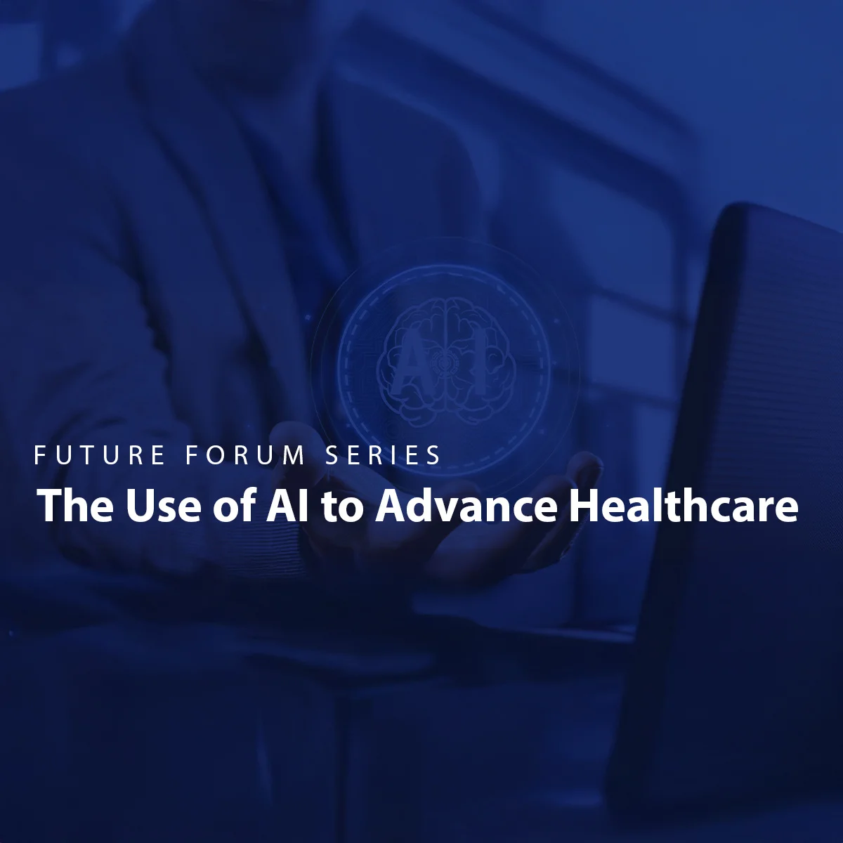 Future Forum: The Use of AI to Advance Healthcare | Los Angeles County ...