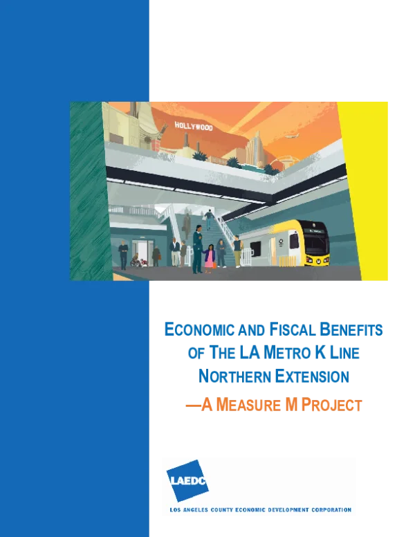 ECONOMIC AND FISCAL BENEFITS OF THE LA METRO K LINE NORTHERN EXTENSION ...